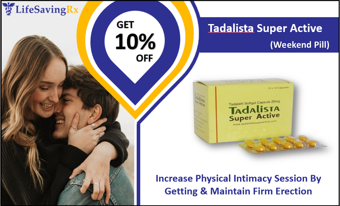 Tadalista Super Active Pill | Increase Physical Intimacy Session By ...